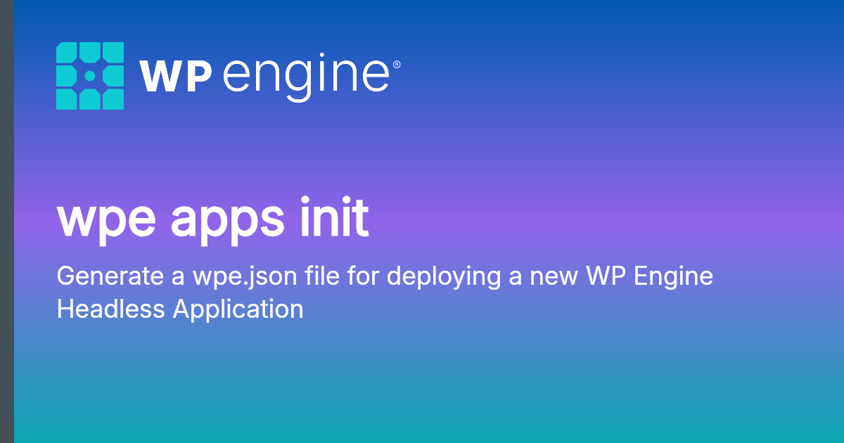 wpe apps init | Documentation